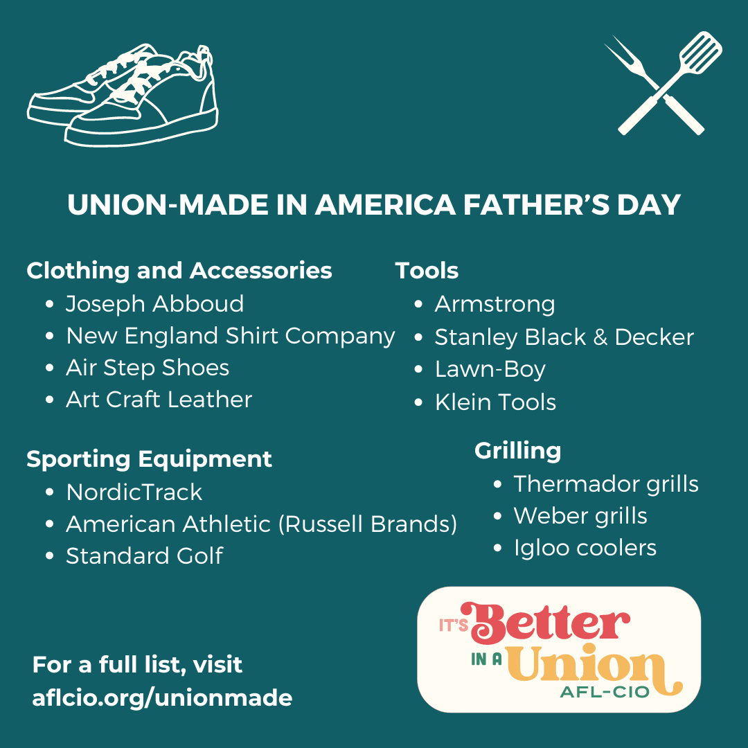 Union-Made in America Father's Day | AFL-CIO